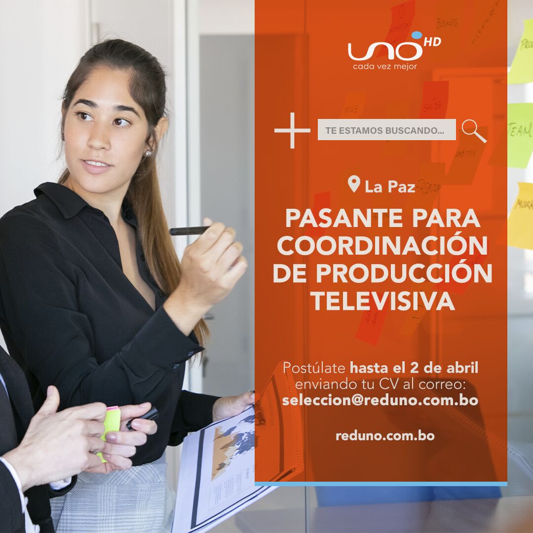 PASANTE PARA COORDINACIÓN DE PRODUCCIÓN TELEVISIVA | Trabajando Bolivia